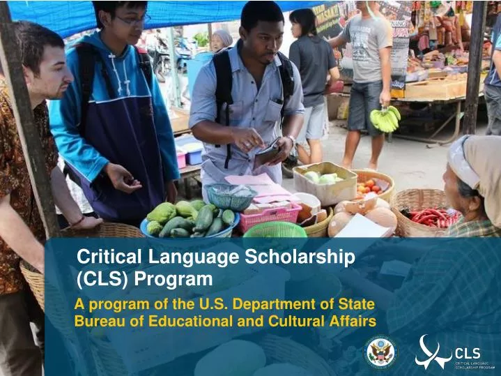 PPT - Critical Language Scholarship (CLS) Program PowerPoint ...