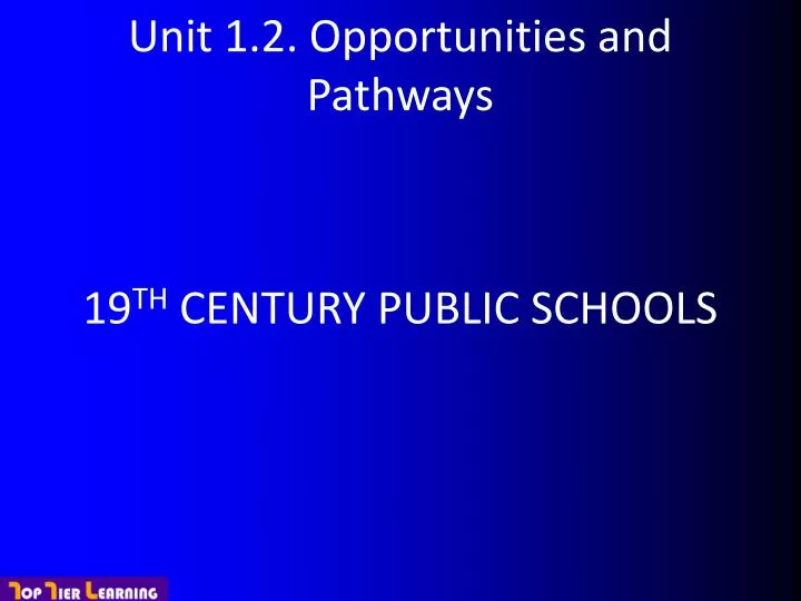 PPT - Unit 1.2. Opportunities and Pathways PowerPoint Presentation ...