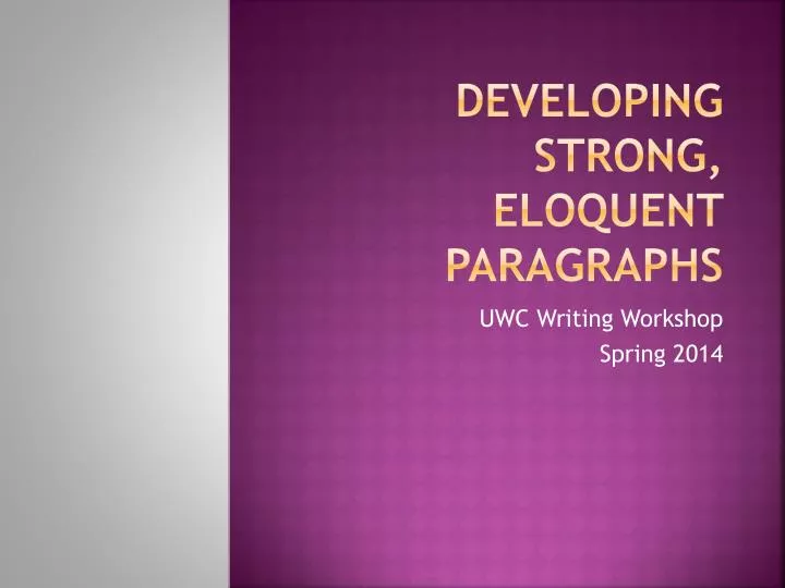 PPT - Developing Strong, Eloquent Paragraphs PowerPoint Presentation, free download - ID:2585311