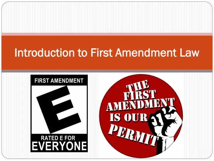 PPT - Introduction to First Amendment Law PowerPoint Presentation, free ...