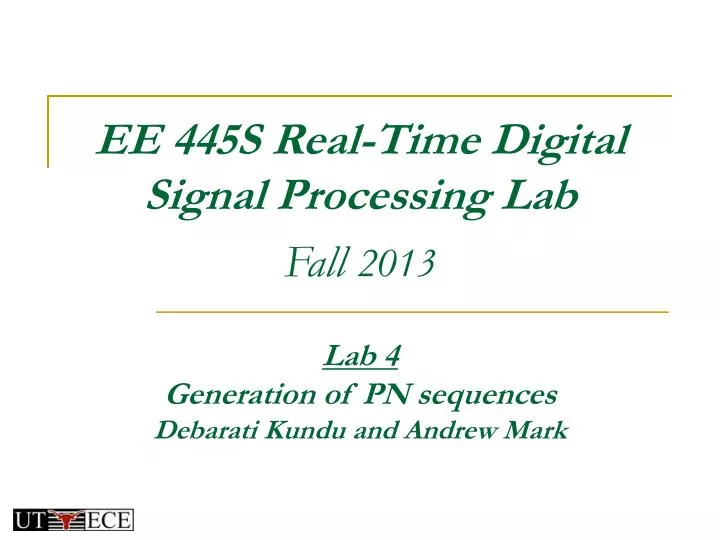 PPT - EE 445S Real-Time Digital Signal Processing Lab Fall 2013 ...