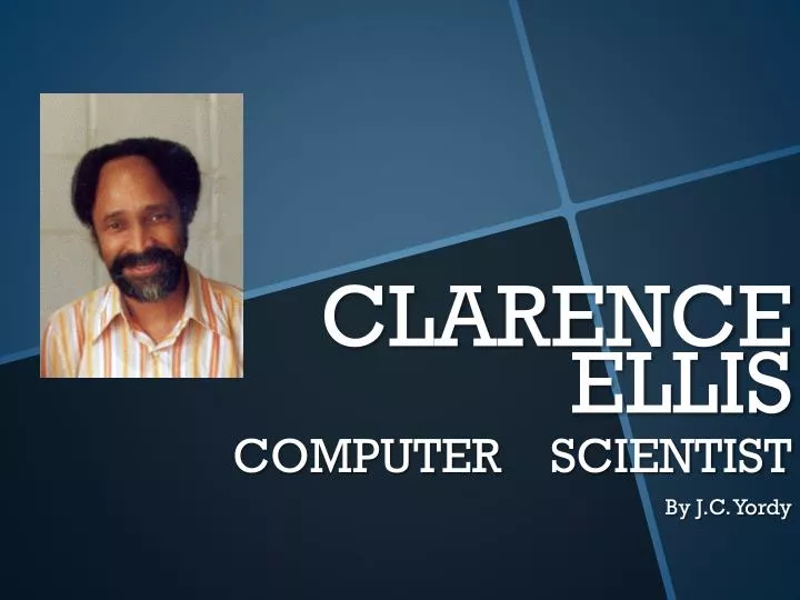 PPT - CLARENCE ELLIS PowerPoint Presentation, free download - ID:2585949