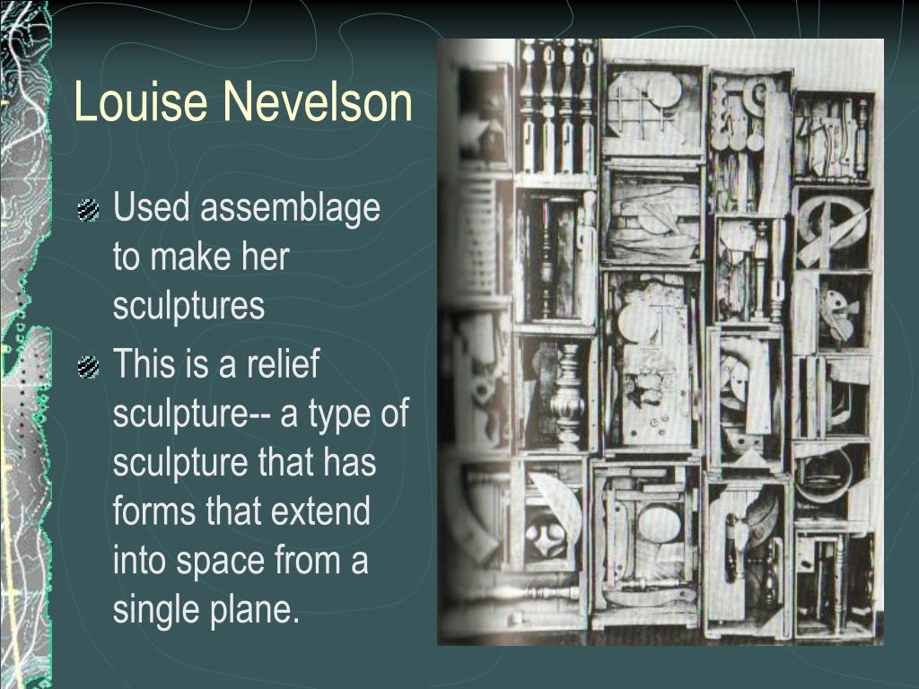PPT - Louise Nevelson's Style of Found- Art Sculptures PowerPoint ...