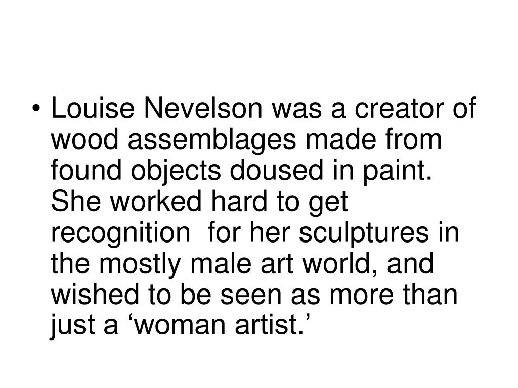 PPT - Louise Nevelson's Style of Found- Art Sculptures PowerPoint ...