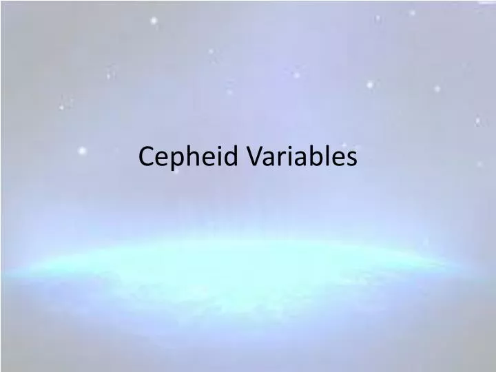 PPT - Cepheid Variables PowerPoint Presentation, free download - ID:2586140
