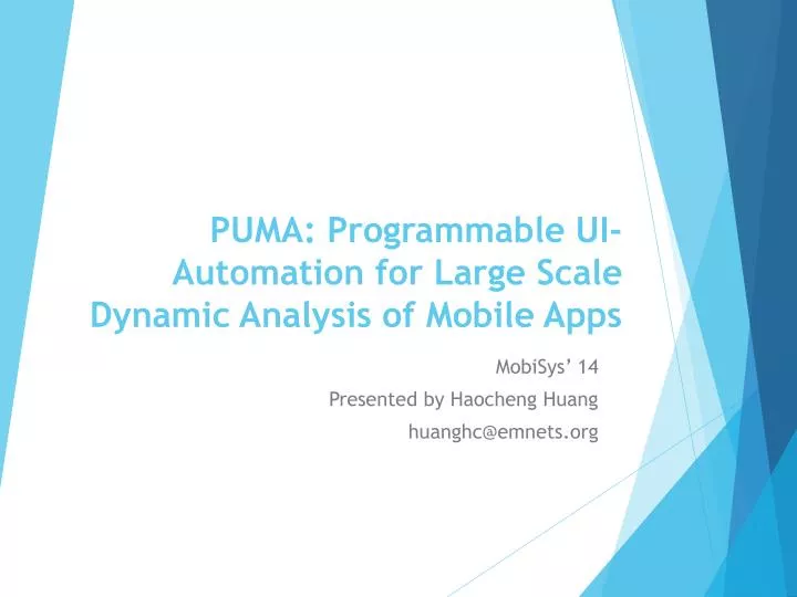 PPT - PUMA: Programmable UI-Automation for Large Scale Dynamic Analysis ...