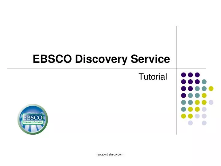 PPT - EBSCO Discovery Service PowerPoint Presentation, free download ...