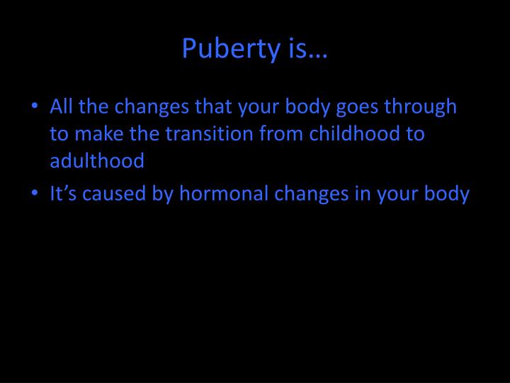 PPT - PUBERTY PowerPoint Presentation - ID:2587119