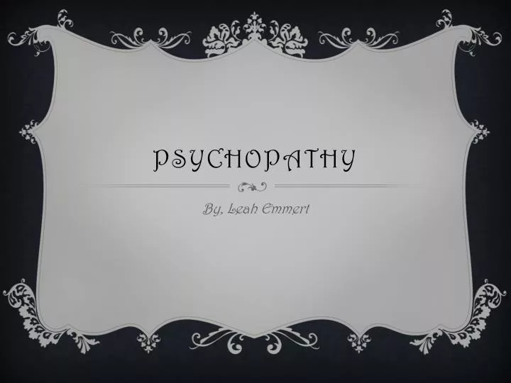 PPT - Psychopathy PowerPoint Presentation, free download - ID:2587419