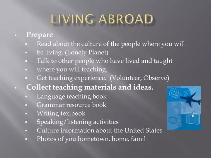 PPT - LIVING ABROAD PowerPoint Presentation, free download - ID:2587646