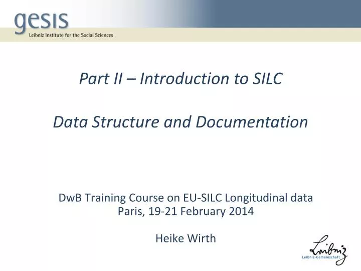PPT - Part II – Introduction to SILC Data Structure and Documentation PowerPoint Presentation ...