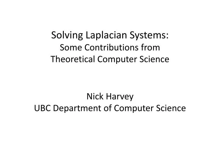 Ppt Solving Laplacian Systems Some Contributions From Theoretical Computer Science Powerpoint