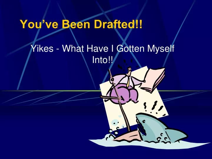 PPT - You’ve Been Drafted!! PowerPoint Presentation, free download - ID ...