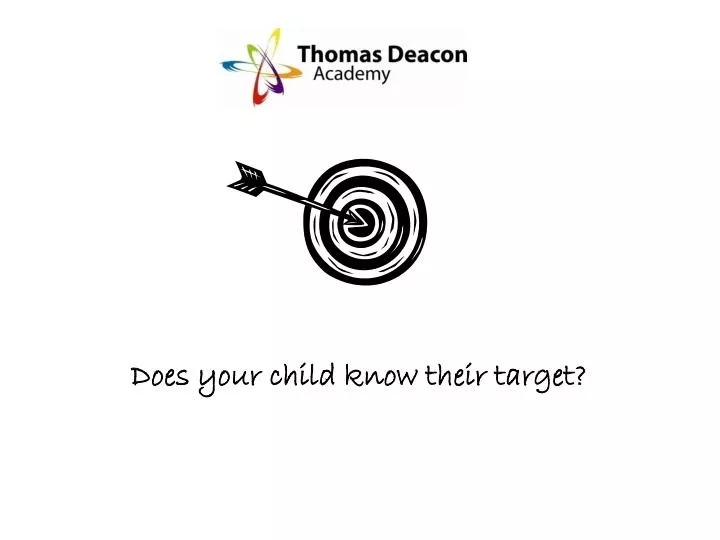 PPT - Does your child know their target? PowerPoint Presentation, free ...