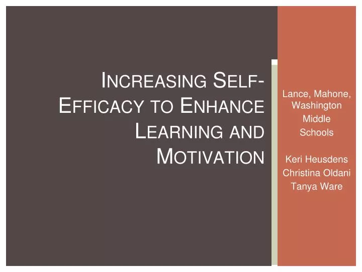 PPT - Increasing Self-Efficacy to Enhance Learning and Motivation ...