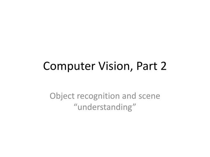 PPT - Computer Vision, Part 2 PowerPoint Presentation, free download ...