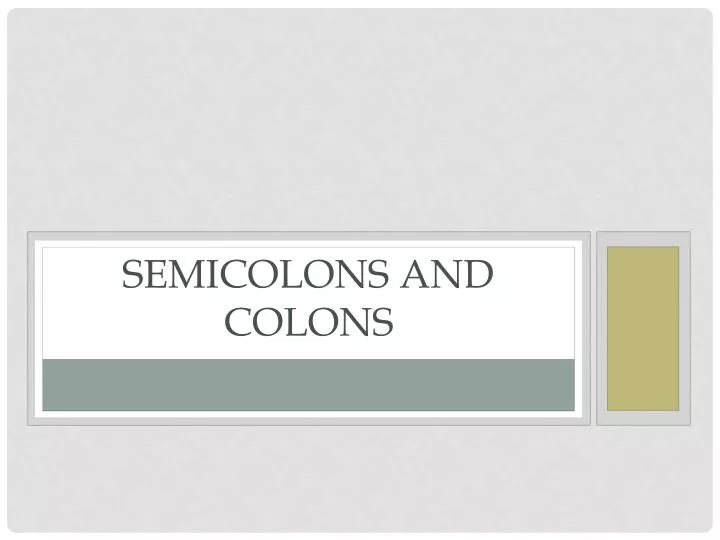 PPT - Semicolons and Colons PowerPoint Presentation, free download - ID ...