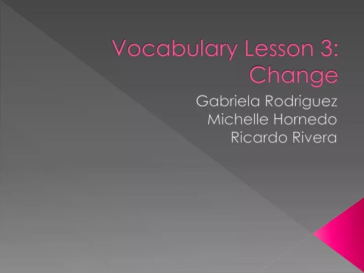 PPT - Vocabulary Lesson 3: Change PowerPoint Presentation, free ...