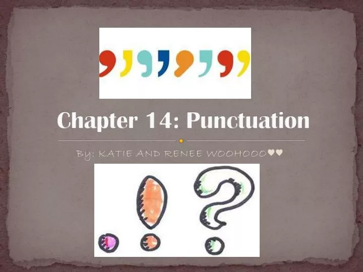 PPT - Chapter 14: Punctuation PowerPoint Presentation, free download - ID:2589611