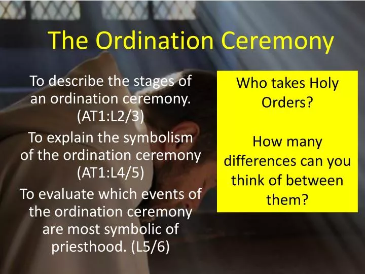 PPT - The Ordination Ceremony PowerPoint Presentation, free download ...