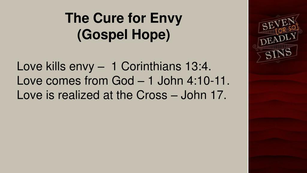 PPT - Killing Envy with the Gospel The Root of Envy The Fruit of Envy ...