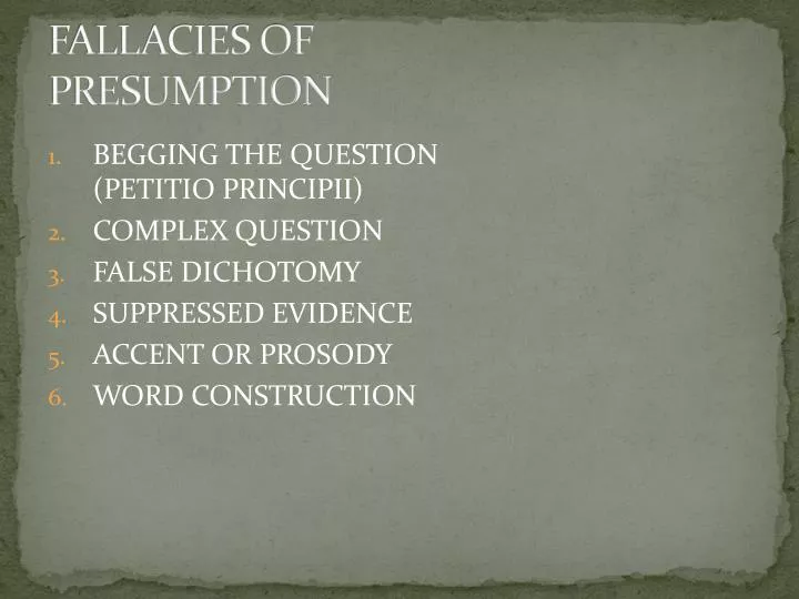 PPT - FALLACIES OF PRESUMPTION PowerPoint Presentation, free download ...