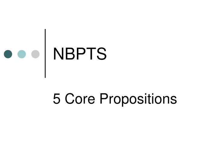 PPT - NBPTS PowerPoint Presentation, free download - ID:2590487