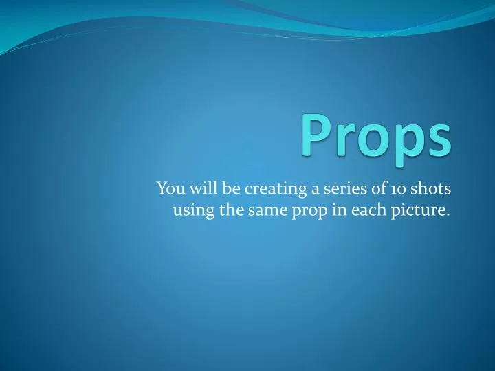 PPT - Props PowerPoint Presentation, free download - ID:2590532