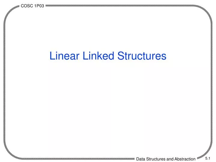 Ppt Linear Linked Structures Powerpoint Presentation Free Download 4660