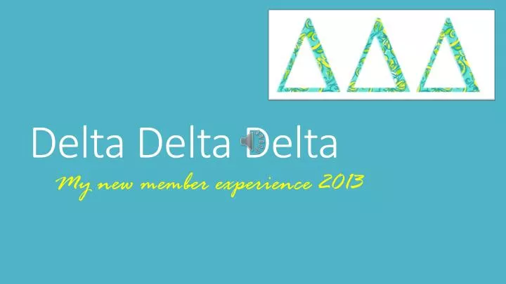 PPT - Delta Delta Delta PowerPoint Presentation, free download - ID:2590693