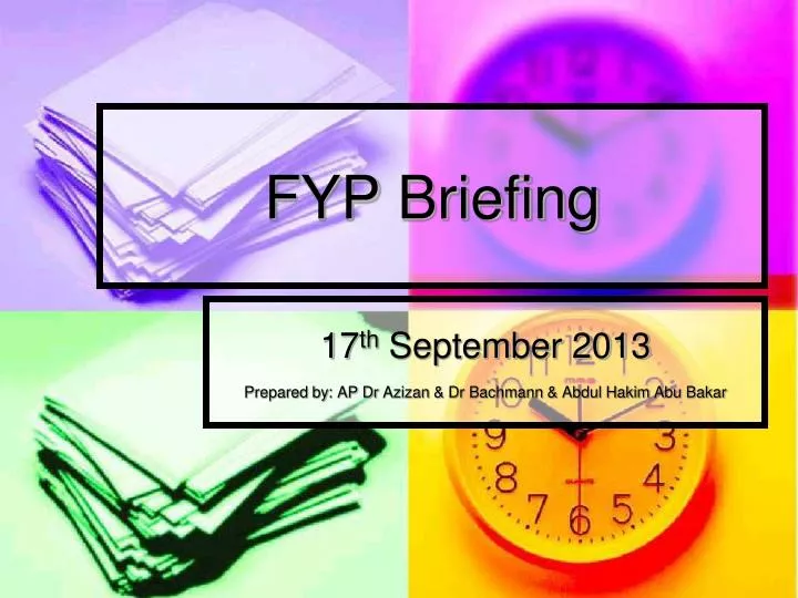 PPT - FYP Briefing PowerPoint Presentation, free download - ID:2590837