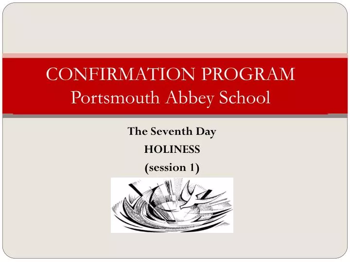 PPT - CONFIRMATION PROGRAM Portsmouth Abbey School PowerPoint ...