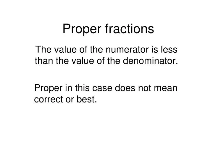 PPT - Proper fractions PowerPoint Presentation, free download - ID:2591275