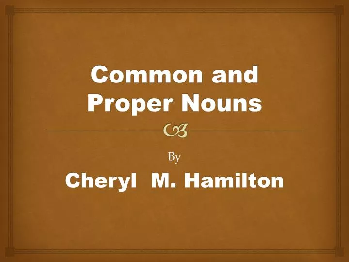 PPT - Common and Proper Nouns PowerPoint Presentation, free download ...