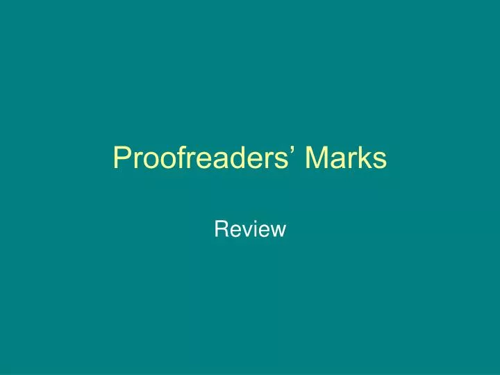 PPT - Proofreaders’ Marks PowerPoint Presentation, free download - ID ...