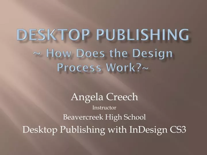 PPT - Desktop Publishing ~ How Does the Design Process Work ...