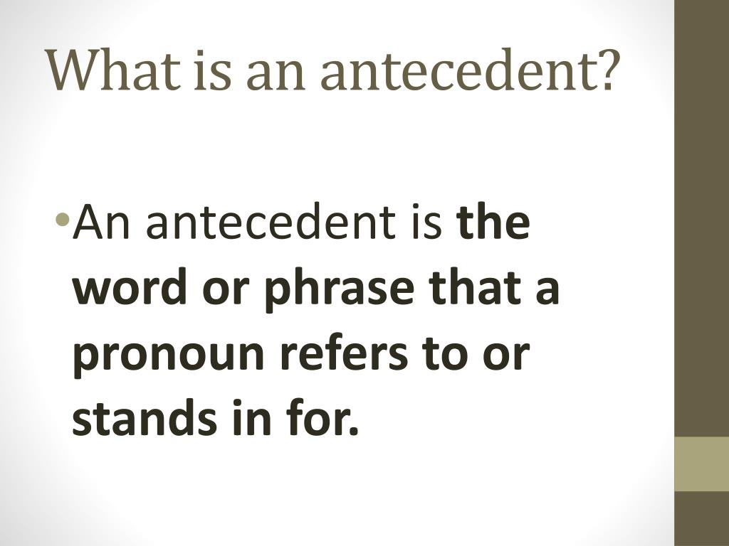 PPT - Pronoun/Antecedent Agreement PowerPoint Presentation, free ...