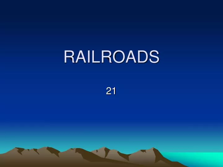 PPT - RAILROADS PowerPoint Presentation, free download - ID:2592111