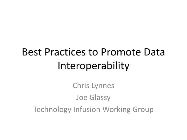 PPT - Best Practices to Promote Data Interoperability PowerPoint ...