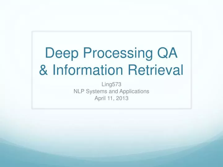 PPT - Deep Processing QA & Information Retrieval PowerPoint ...