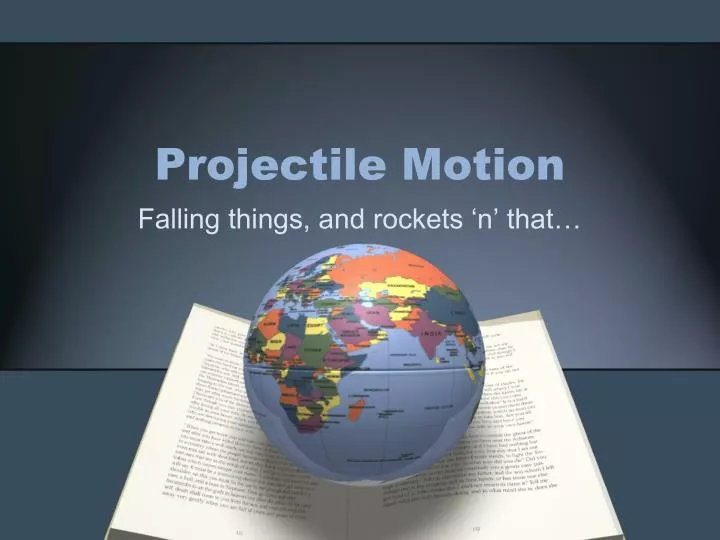 PPT - Projectile Motion PowerPoint Presentation, free download - ID:2592717 PPT - Projectile Motion PowerPoint Presentation, free download - ID:2592717