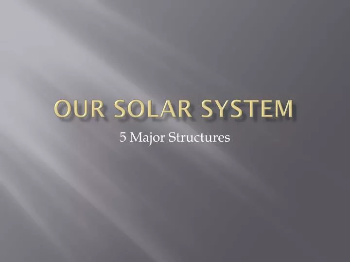 PPT - Our Solar System PowerPoint Presentation, free download - ID:2592756
