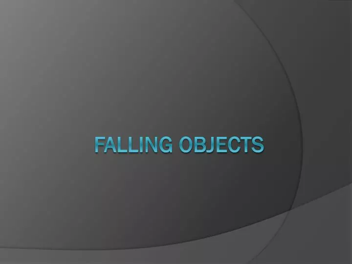 PPT - Falling Objects PowerPoint Presentation, free download - ID:2592767