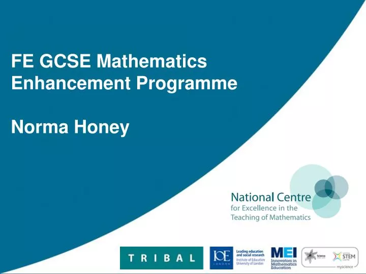 PPT - FE GCSE Mathematics Enhancement Programme Norma Honey PowerPoint ...