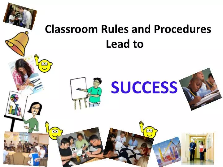 PPT - Classroom Rules and Procedures Lead to PowerPoint Presentation ...