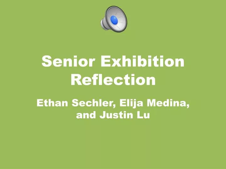 PPT - Senior Exhibition Reflection PowerPoint Presentation, free ...