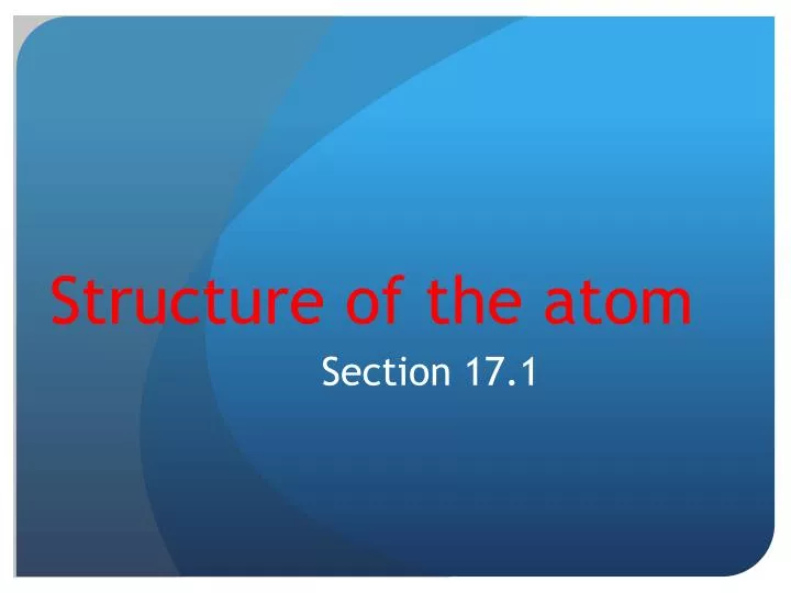 PPT - Structure of the atom PowerPoint Presentation, free download - ID ...
