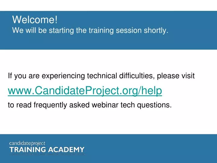 PPT - Welcome! We will be starting the training session shortly ...