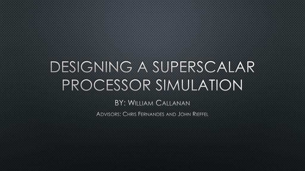 PPT - Designing a superscalar processor simulation PowerPoint ...
