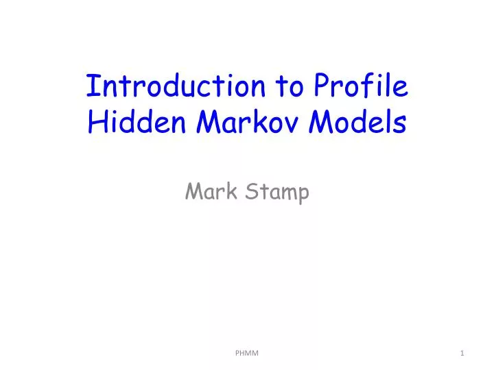 PPT - Introduction to Profile Hidden Markov Models PowerPoint ...